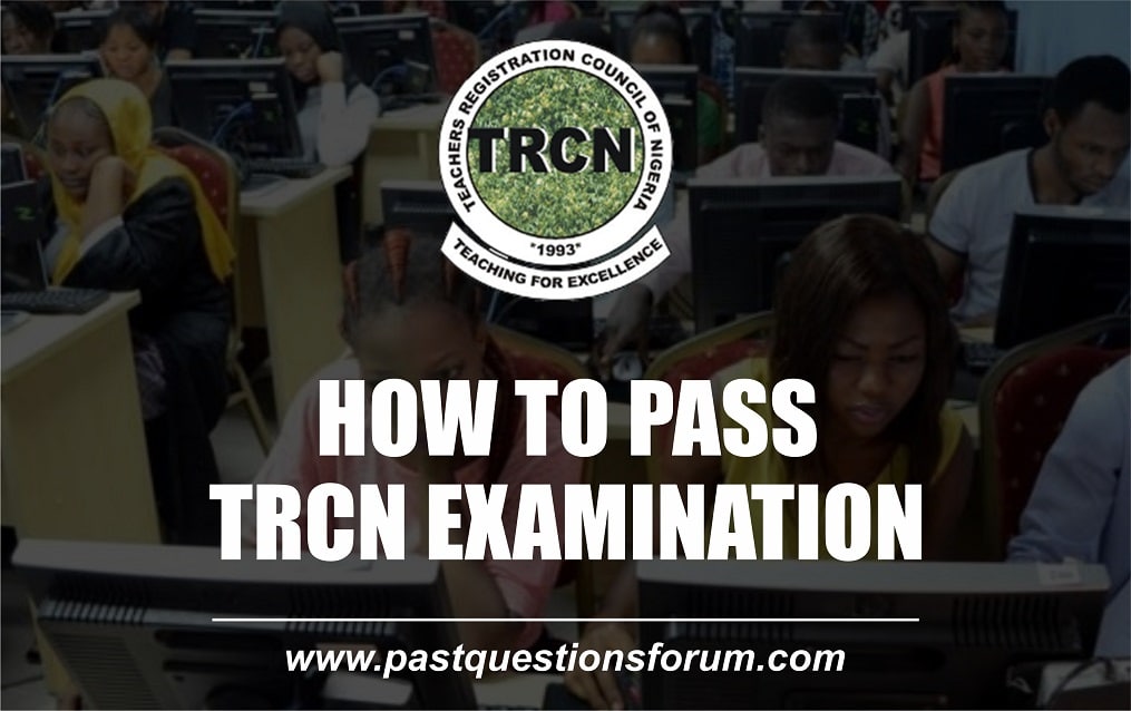 How To Pass TRCN Examination | How To Pass TRCN PQE Updated